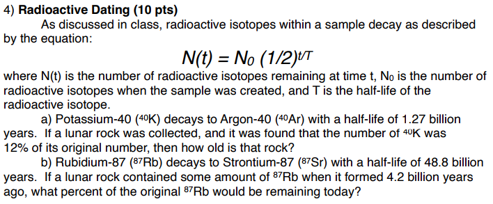 Solved 4) Radioactive Dating (10 pts) As discussed in class, | Chegg.com