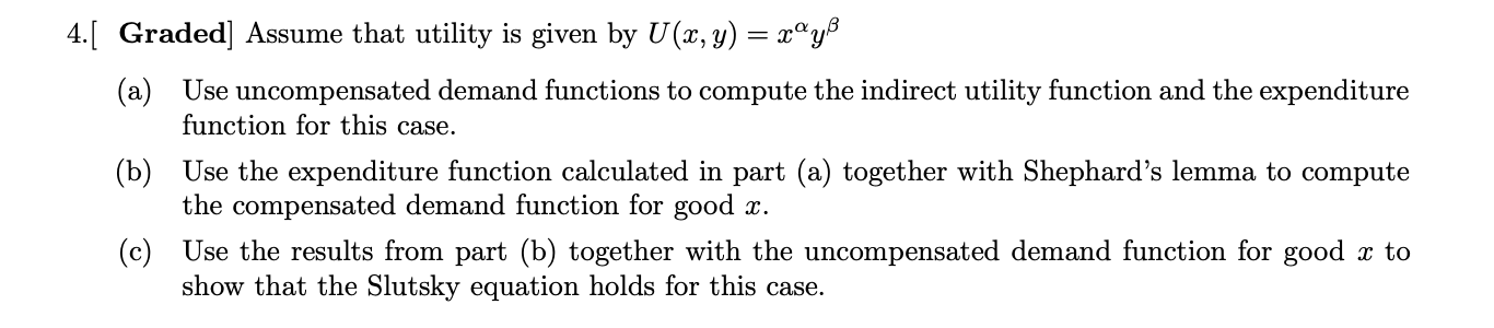 Solved [ ﻿Graded] ﻿Assume that utility is given by | Chegg.com