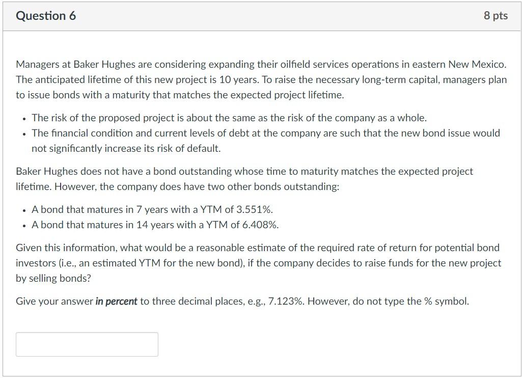 Solved Question 6 8 pts Managers at Baker Hughes are | Chegg.com