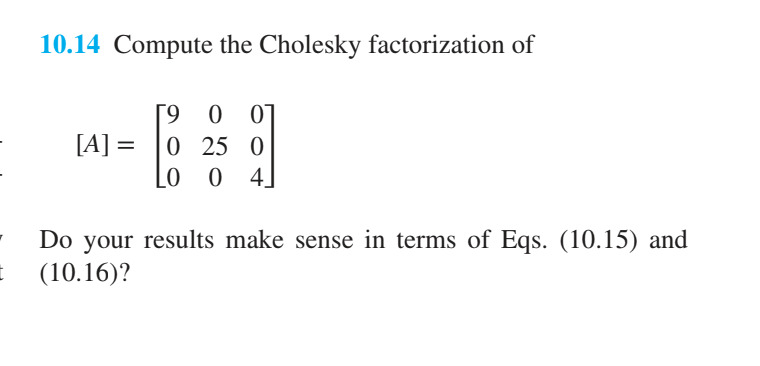 Solved 10.14 Compute the Cholesky factorization of | Chegg.com