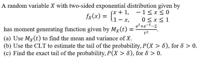 Solved = 11 - x, A random variable X with two-sided | Chegg.com