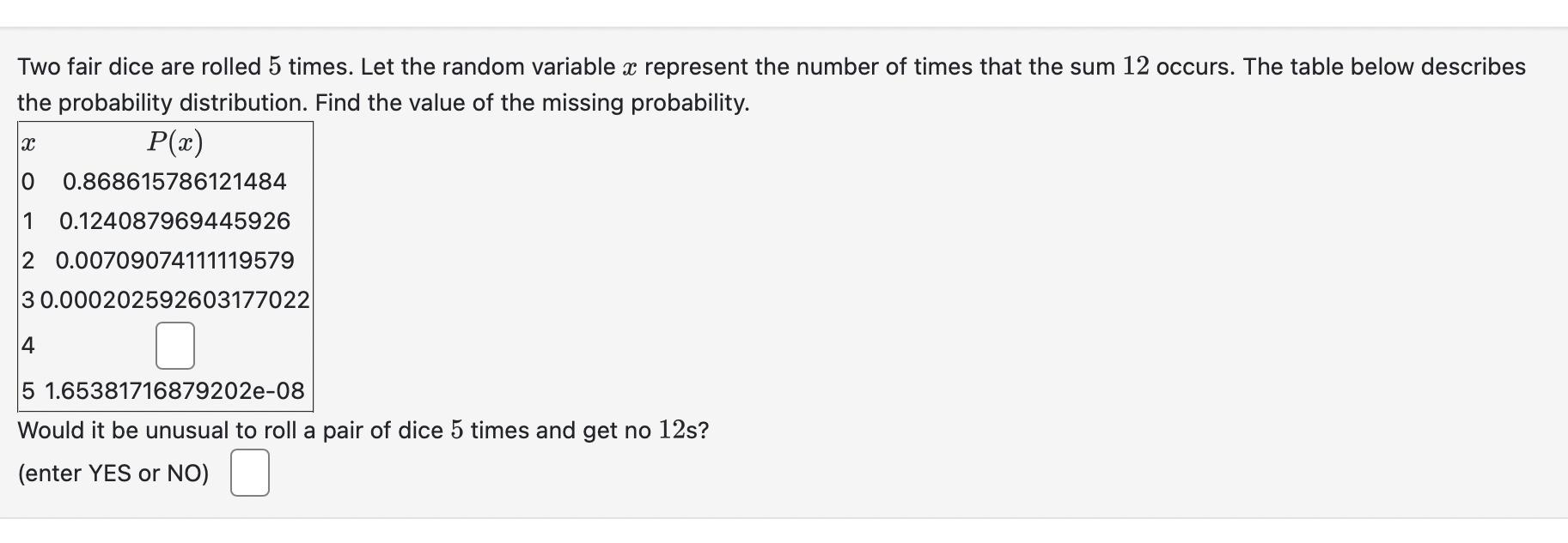 Solved Two fair dice are rolled 5 times. Let the random | Chegg.com