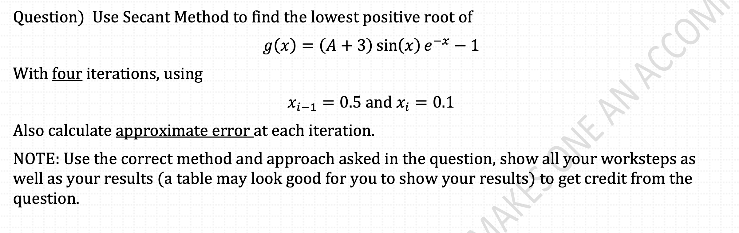 Solved = = Question) Use Secant Method to find the lowest | Chegg.com