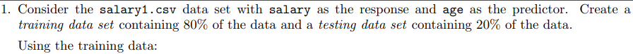Solved Consider the salary1.csv data set with salary as the | Chegg.com