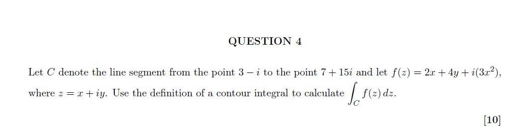 Solved Let C denote the line segment from the point 3−i to | Chegg.com