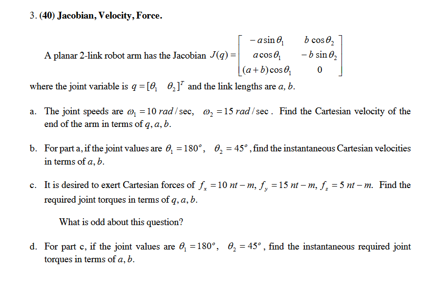 Solved 3. (40) Jacobian, Velocity, Force. A planar 2-link | Chegg.com