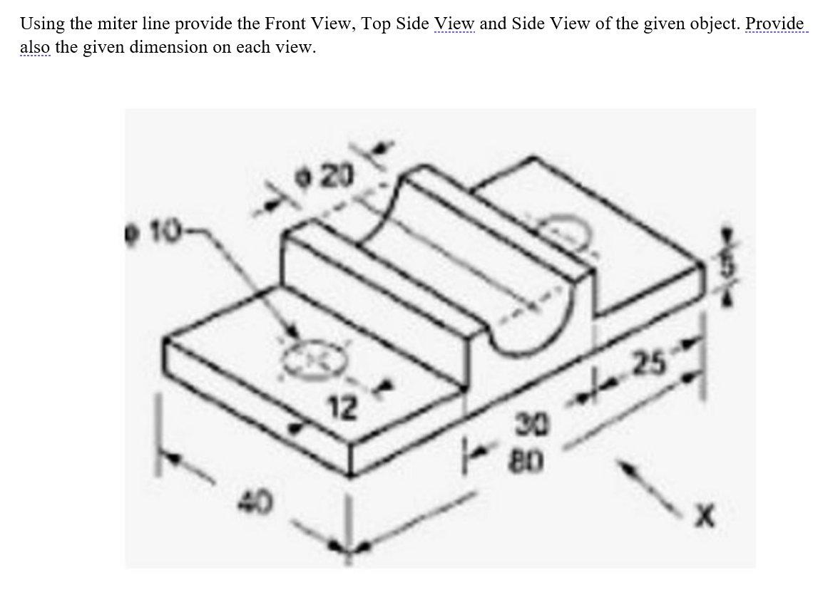 Solved Using the miter line provide the Front View, Top Side | Chegg.com