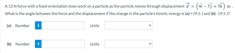 Solved A 12 N force with a fixed orientation does work on a | Chegg.com