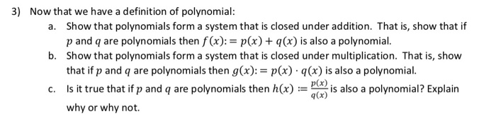 Solved 3) Now that we have a definition of polynomial: Show | Chegg.com