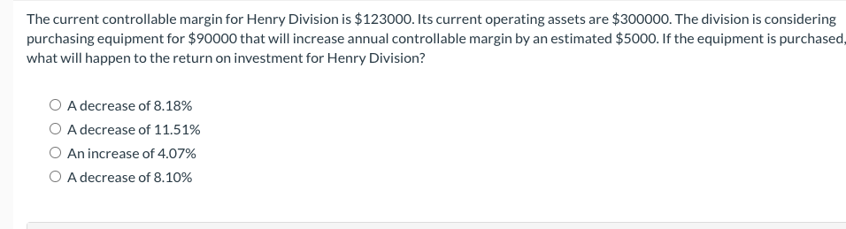 Solved The current controllable margin for Henry Division is | Chegg.com