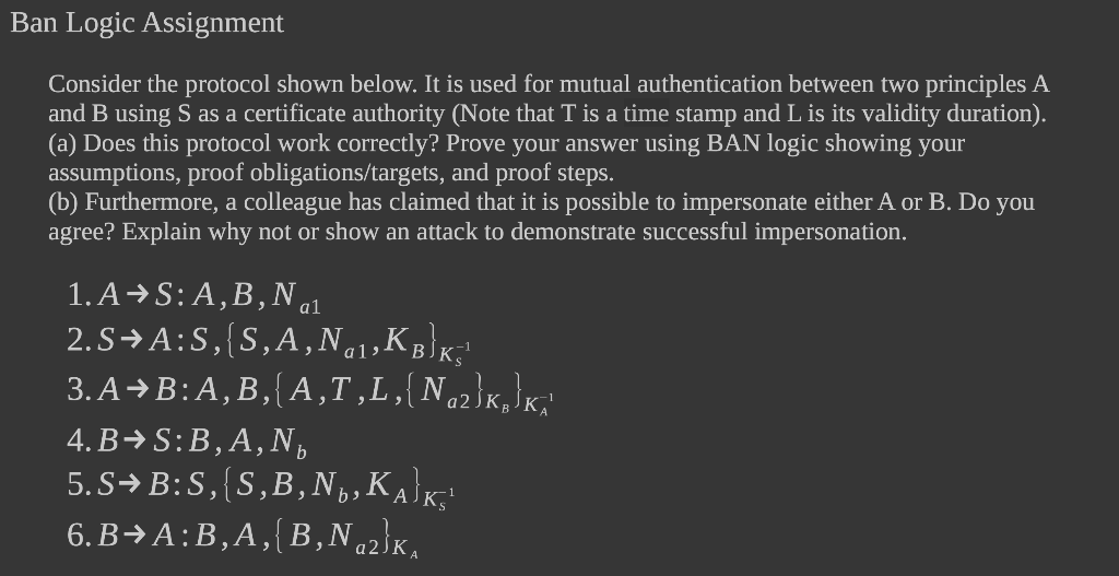 Solved Ban Logic Assignment Consider the protocol shown | Chegg.com