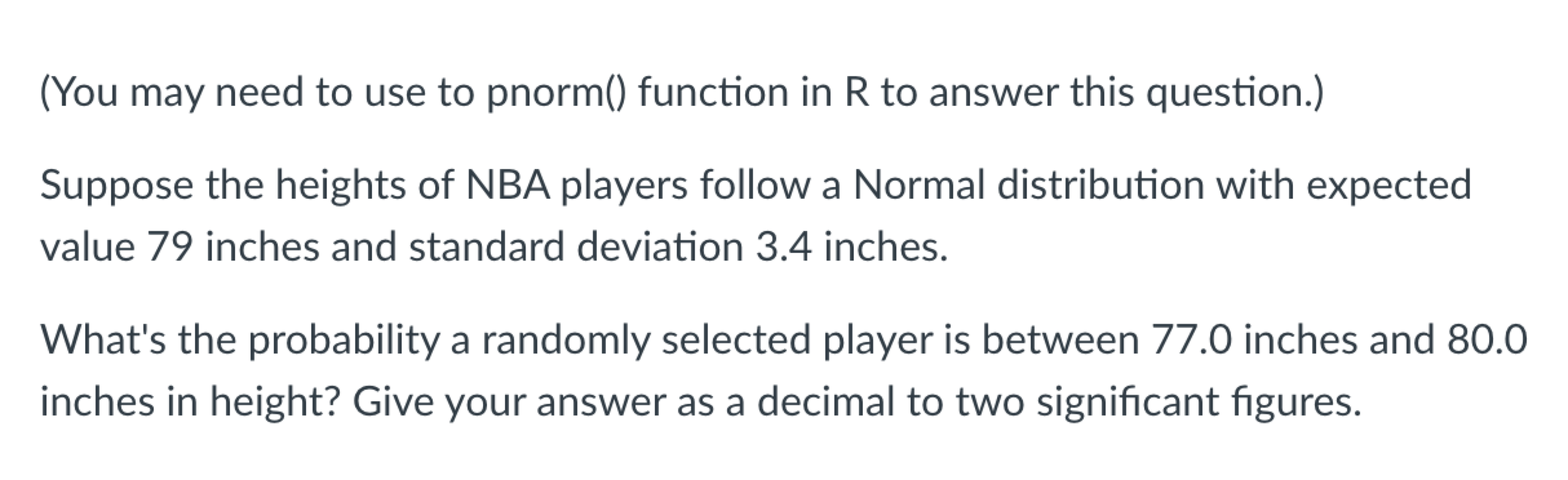 Solved (You may need to use to pnorm() function in R to | Chegg.com
