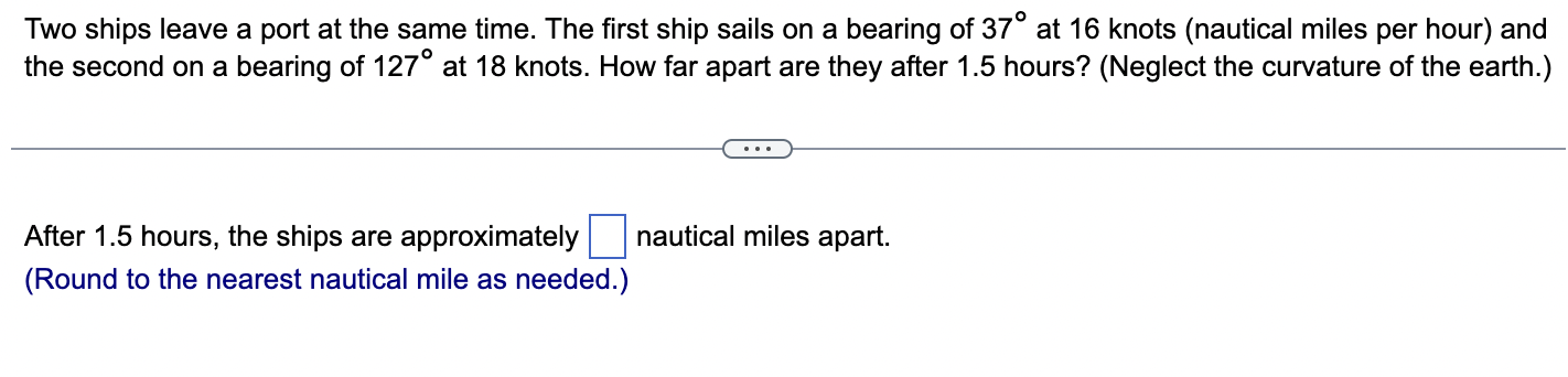 Solved Two ships leave a port at the same time. The first | Chegg.com