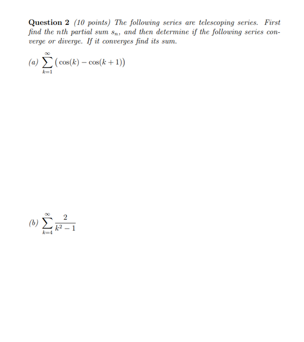 Solved Question 2 (10 points) The following series are | Chegg.com