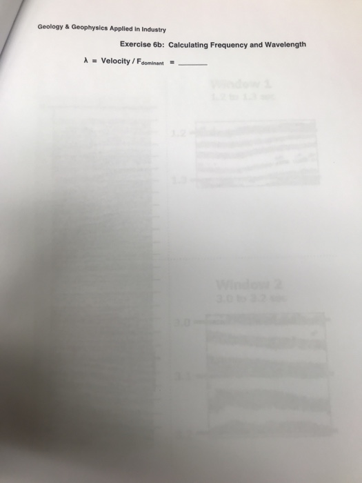 Solved Geology & Geophysics Applied in Industry Exercise 6b: | Chegg.com