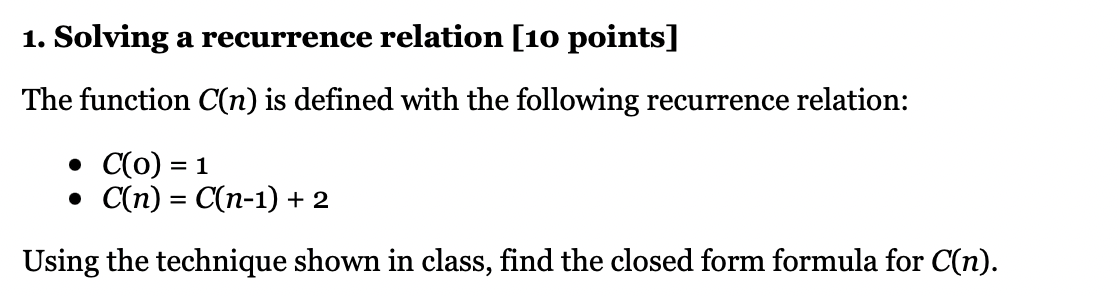 Solved 1. Solving a recurrence relation [10 points] The | Chegg.com