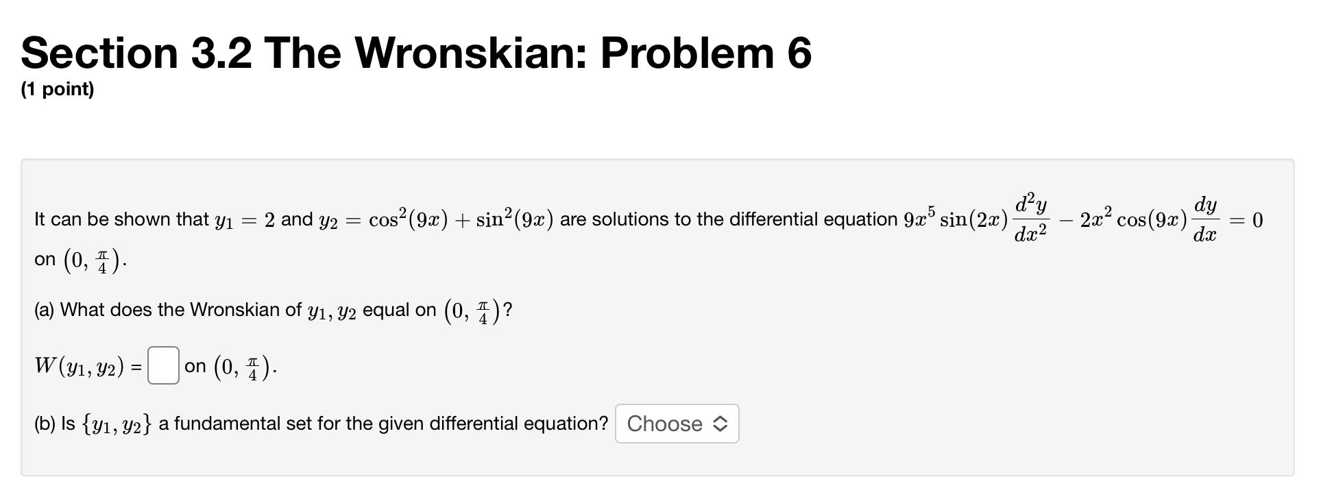 Solved Section 3.2 The Wronskian: Problem 6 (1 point) It can | Chegg.com