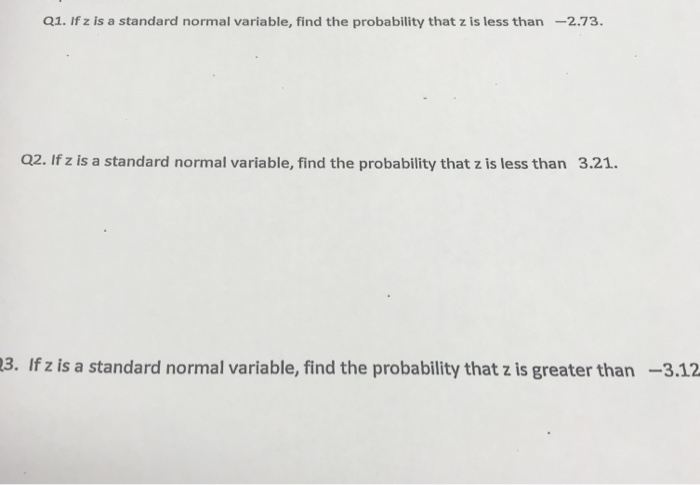 Solved Q1. If z is a standard normal variable, find the | Chegg.com