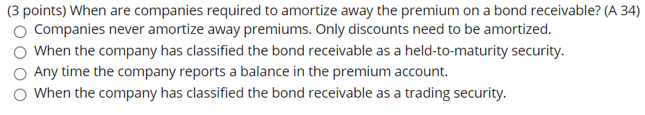 Solved (3 points) When are companies required to amortize | Chegg.com