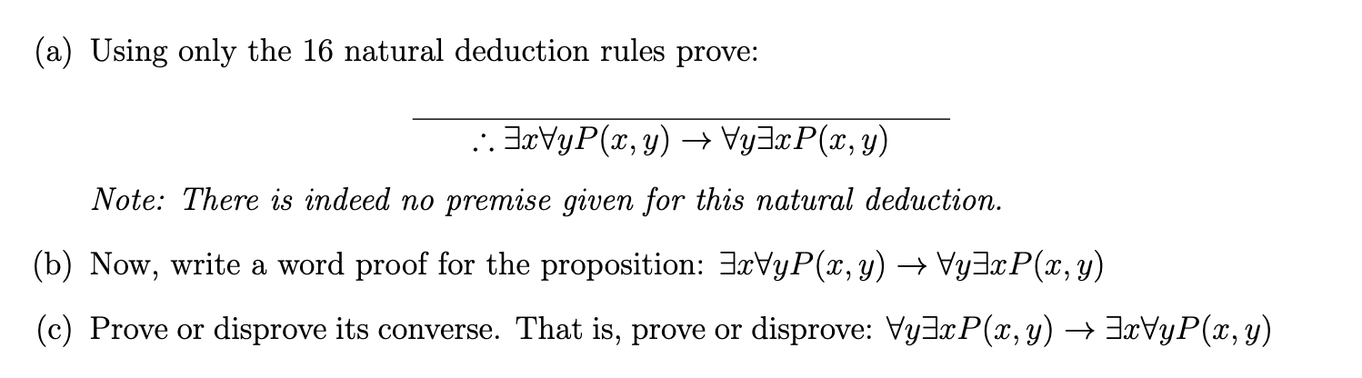 Solved (a) Using only the 16 natural deduction rules prove: | Chegg.com