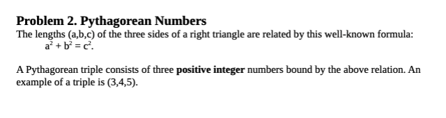 Solved Problem 2. Pythagorean Numbers The lengths (a,b,c) of | Chegg.com