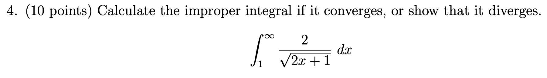 Solved (10 points) Calculate the improper integral if it | Chegg.com