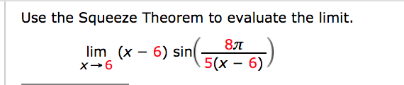 Solved Use the Squeeze Theorem to evaluate the limit. 89 lim | Chegg.com