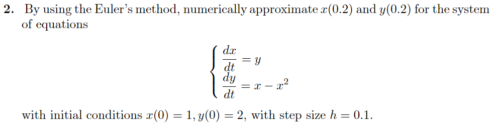 Solved 2. By using the Euler's method, numerically | Chegg.com