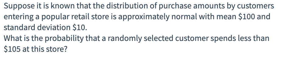 Solved Suppose it is known that the distribution of purchase | Chegg.com
