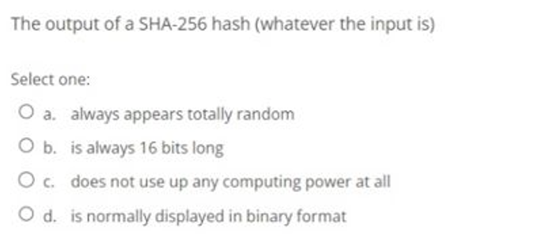 Solved The output of a SHA-256 hash (whatever the input is) | Chegg.com