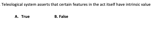 Solved Teleological system asserts that certain features in | Chegg.com