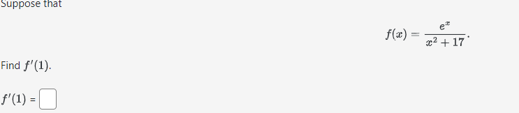 Solved Suppose that f(x)=x2+17ex Find f′(1). f′(1)= | Chegg.com