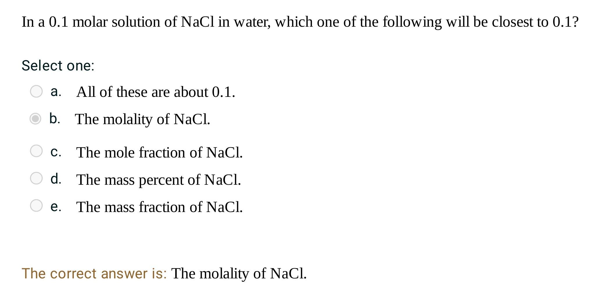 Solved In a 0.1 molar solution of NaCl in water, which one | Chegg.com