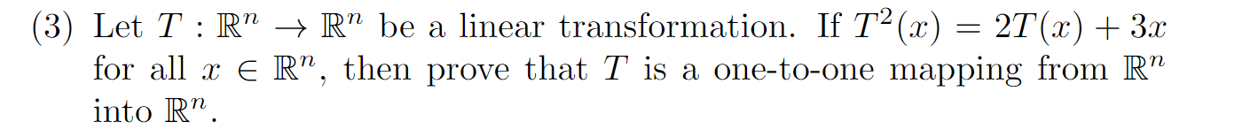 Solved 3) Let T:Rn→Rn be a linear transformation. If | Chegg.com