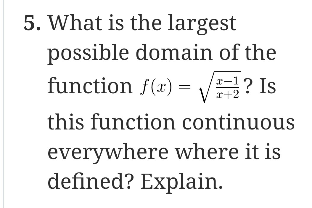 Solved -1 5. What is the largest possible domain of the | Chegg.com