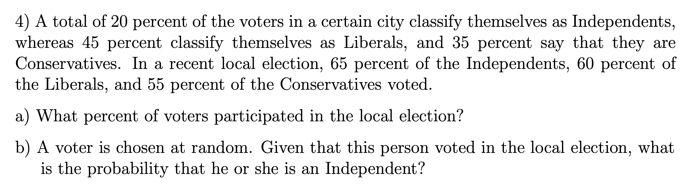 Solved 4) A total of 20 percent of the voters in a certain | Chegg.com