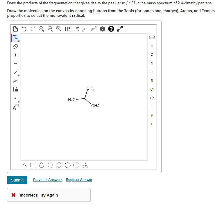 Solved Draw the products of the fragmentation that gives | Chegg.com