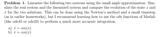 Solved Problem 1. Linearize the following two systems using | Chegg.com
