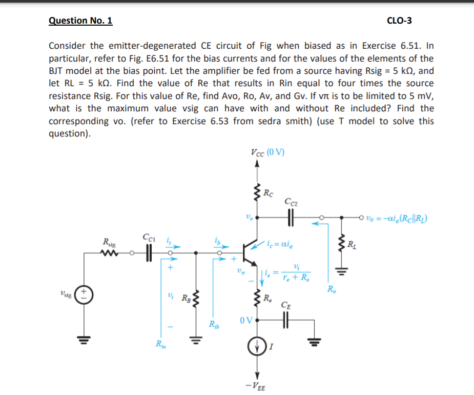 Solved Question No. 1 CLO-3 Consider the emitter-degenerated | Chegg.com Solved Question No. 1 CLO-3 Consider the emitter-degenerated | Chegg.com