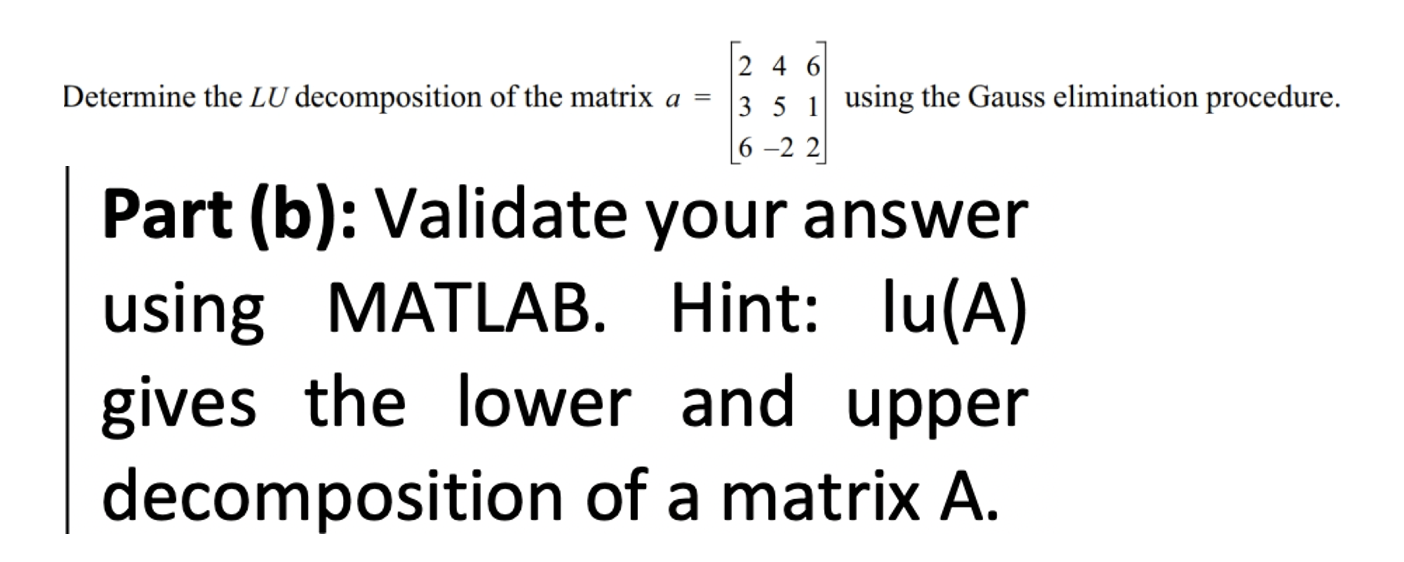 Solved Determine the LU decomposition of the matrix | Chegg.com