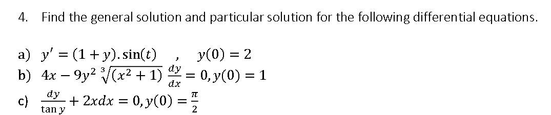 Solved 4. Find the general solution and particular solution | Chegg.com