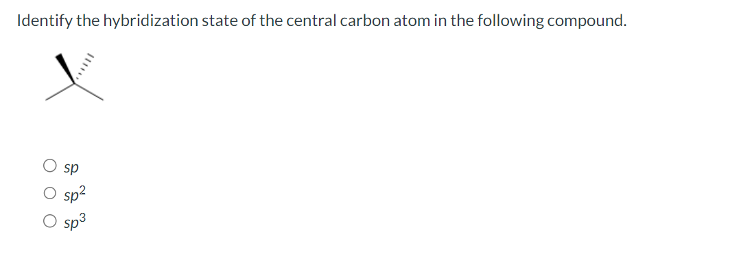 Solved Identify The Hybridization State Of The Central