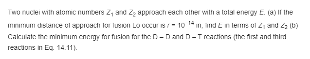 Solved Two nuclei with atomic numbers 21 and 22 approach | Chegg.com