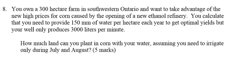 Solved 8. You own a 300 hectare farm in southwestern Ontario | Chegg.com