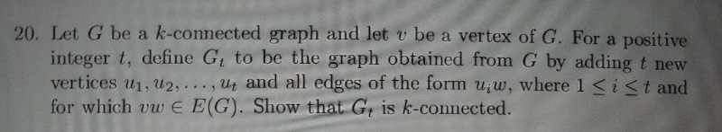 Solved 20. Let G be a k-connected graph and let v be a | Chegg.com