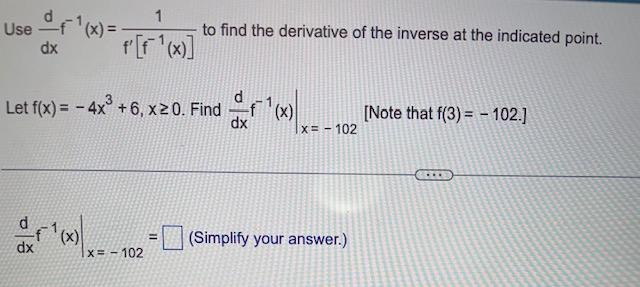Solved Use dxdf−1(x)=f′[f−1(x)]1 to find the derivative of | Chegg.com
