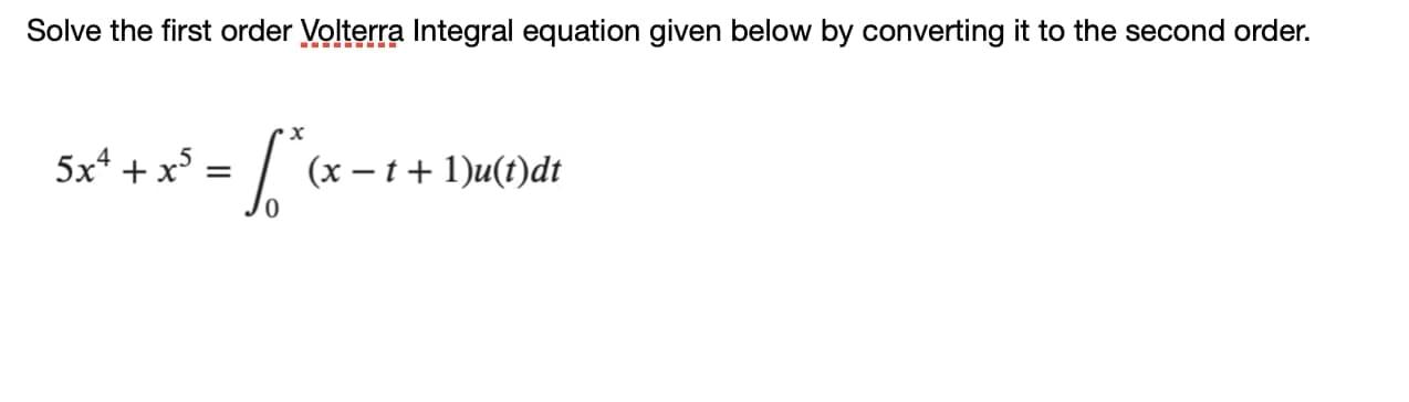 Solved Solve the first order Volterra Integral equation | Chegg.com