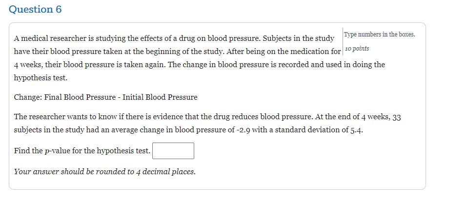 Solved Question 6 A medical researcher is studying the | Chegg.com