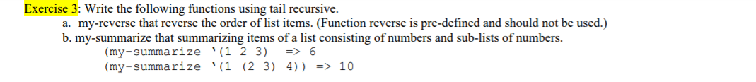 Solved Exercise 3: Write the following functions using tail | Chegg.com