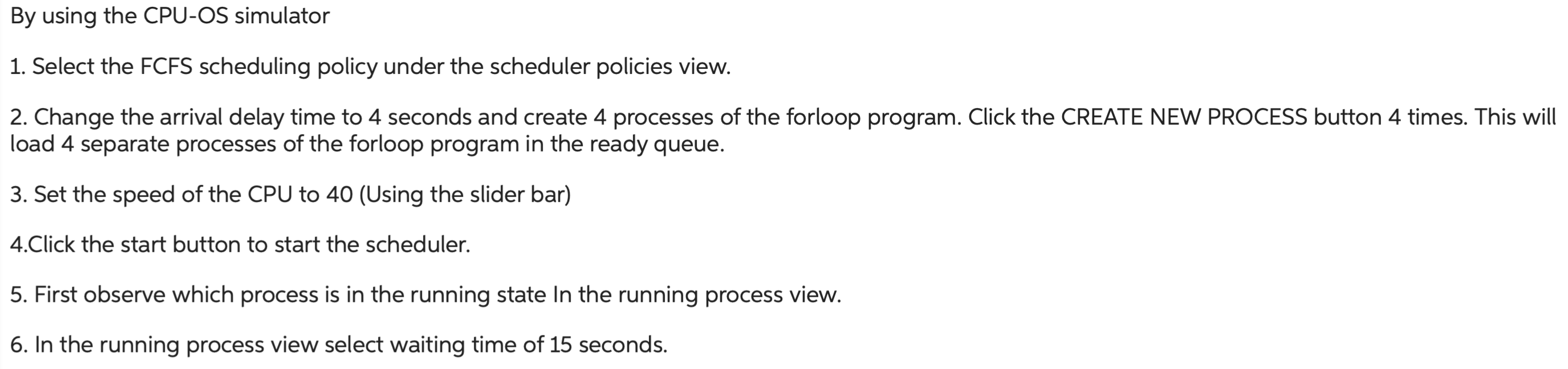 Solved By using the CPU-OS simulator 1. Select the FCFS | Chegg.com